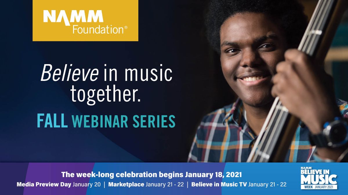 NAMM Foundation Unveils 'Believe in Music' Webinar Series